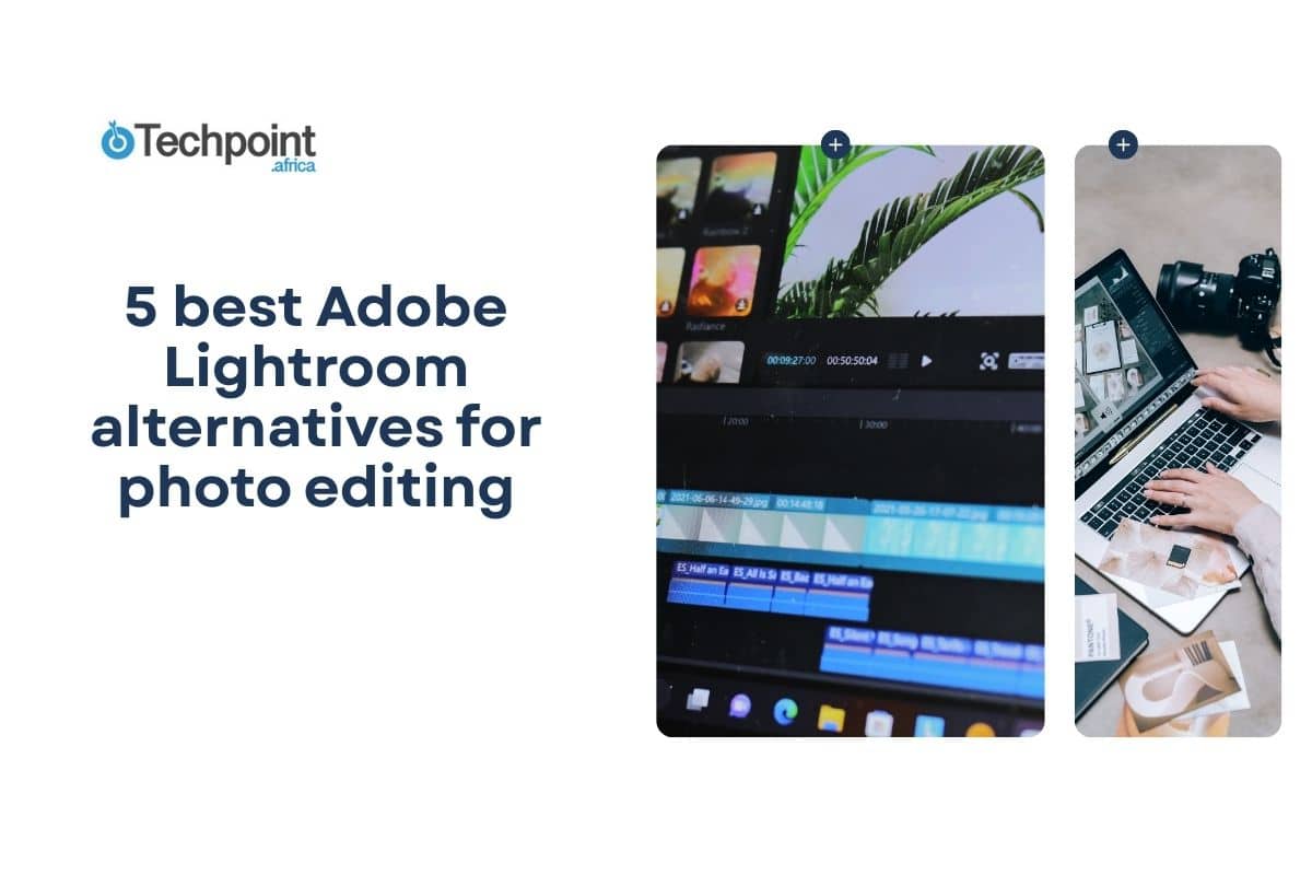 5 best Adobe Lightroom alternatives for photo editing - African News Herald